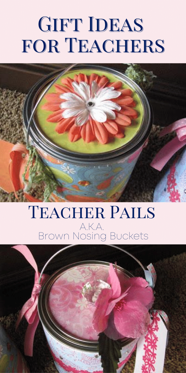 Teacher Pails – A.K.A. “Brown nosing buckets” - Jennifer Allwood Home
